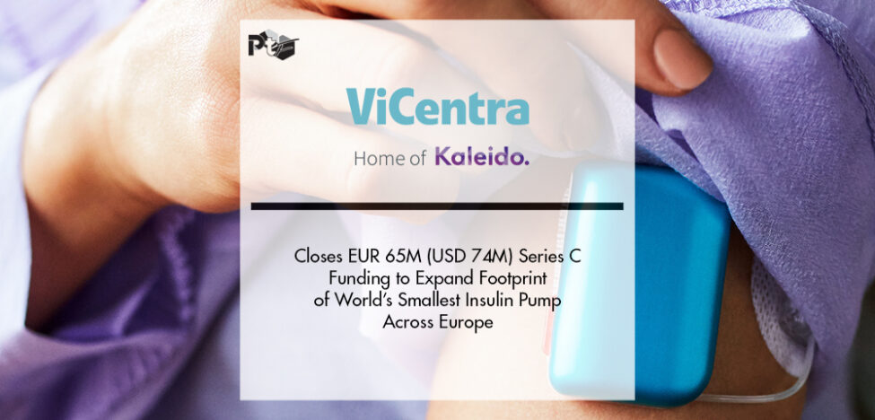 ViCentra Closes EUR 65M (USD 74M) Series C Funding to Expand Footprint ...